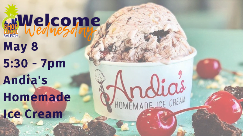 Welcome Wednesday at Andia's Homemade Ice Cream - Shop Local Raleigh